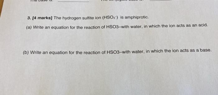 Solved 3. [4 marks] The hydrogen sulfite ion (HSO3-) is | Chegg.com
