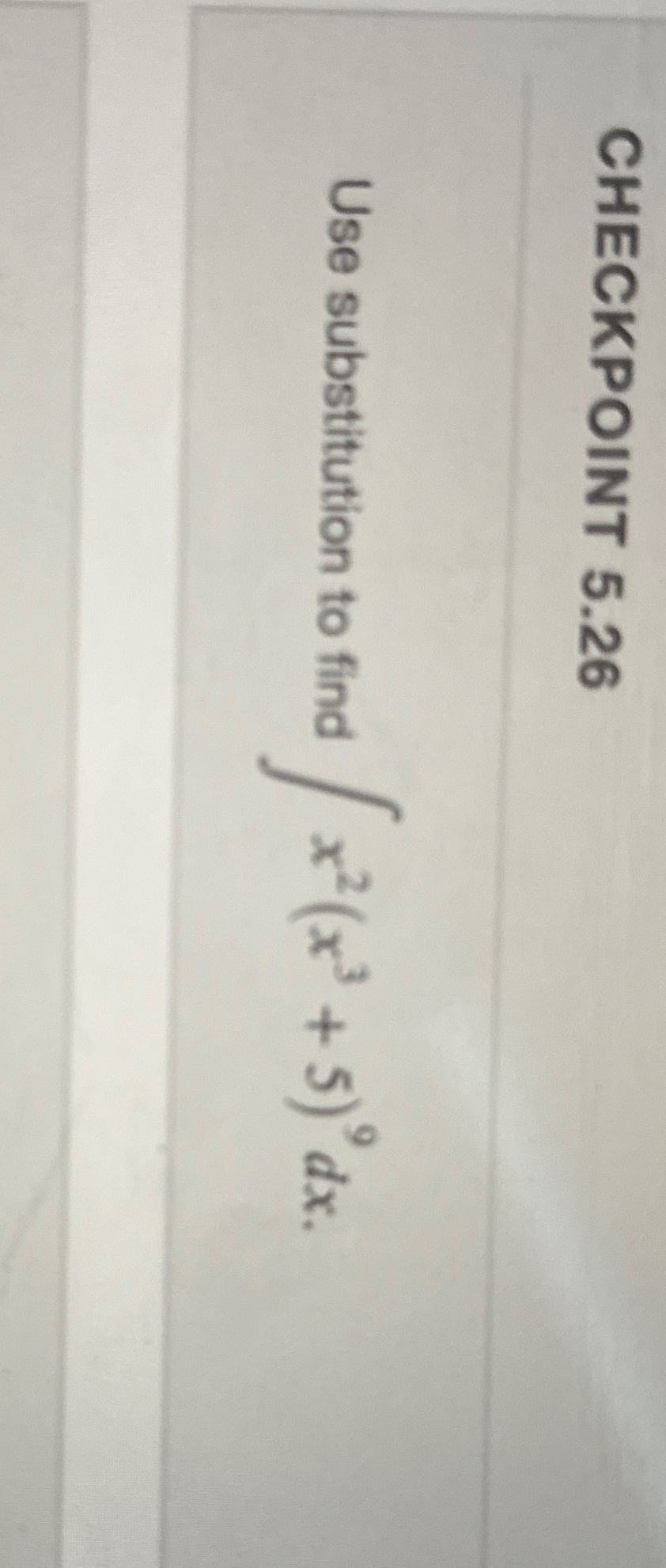 Solved CHECKPOINT 5.26Use substitution to find | Chegg.com