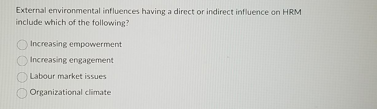 Solved External environmental influences having a direct or | Chegg.com