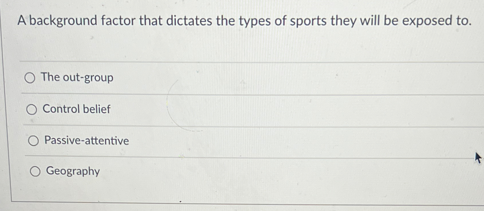 Solved A background factor that dictates the types of sports | Chegg.com