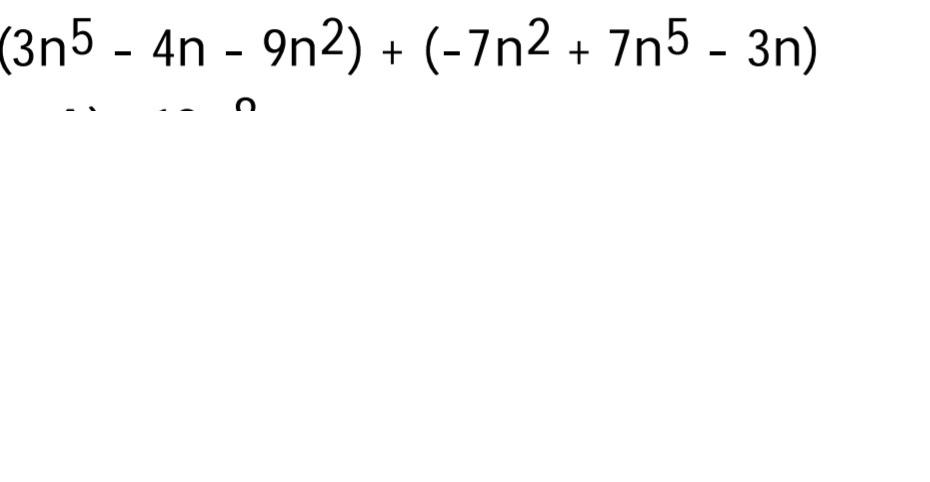 Solved (3n5-4n-9n2)+(-7n2+7n5-3n) | Chegg.com