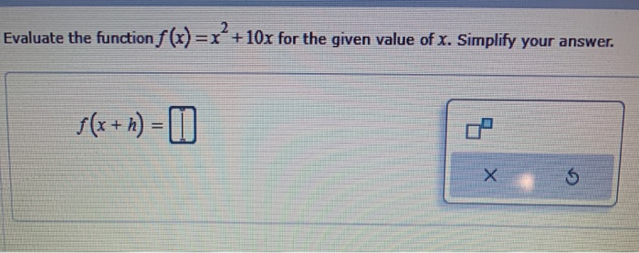 Solved Evaluate the function f(x)-x 4x for the given value | Chegg.com