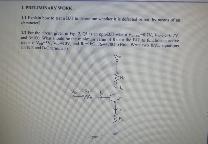 Solved 1. PRELIMINARY WORK: 1.1 Explain how to test a BJT to | Chegg.com