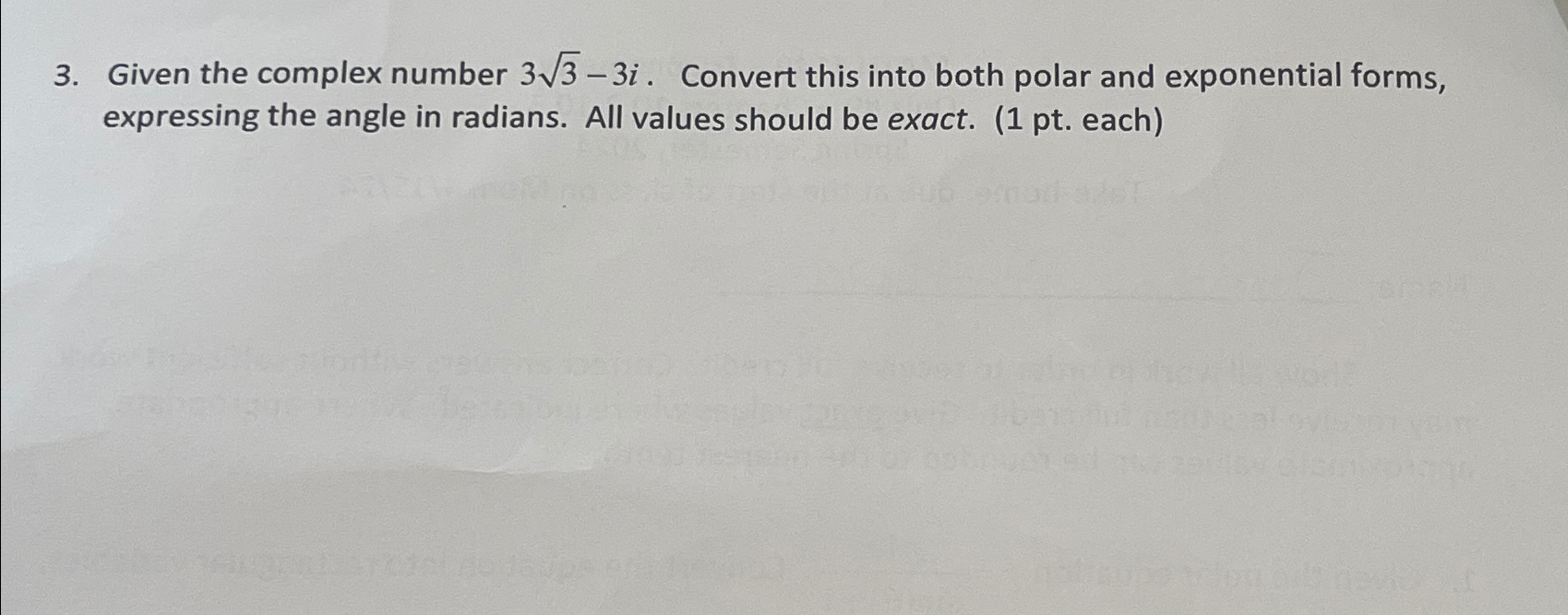 Solved Given the complex number 332-3i. ﻿Convert this into | Chegg.com