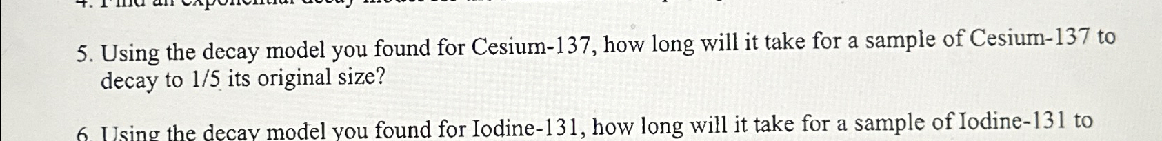 Solved Using the decay model you found for Cesium-137, ﻿how | Chegg.com