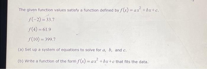 Solved The given function values satisfy a function defined | Chegg.com