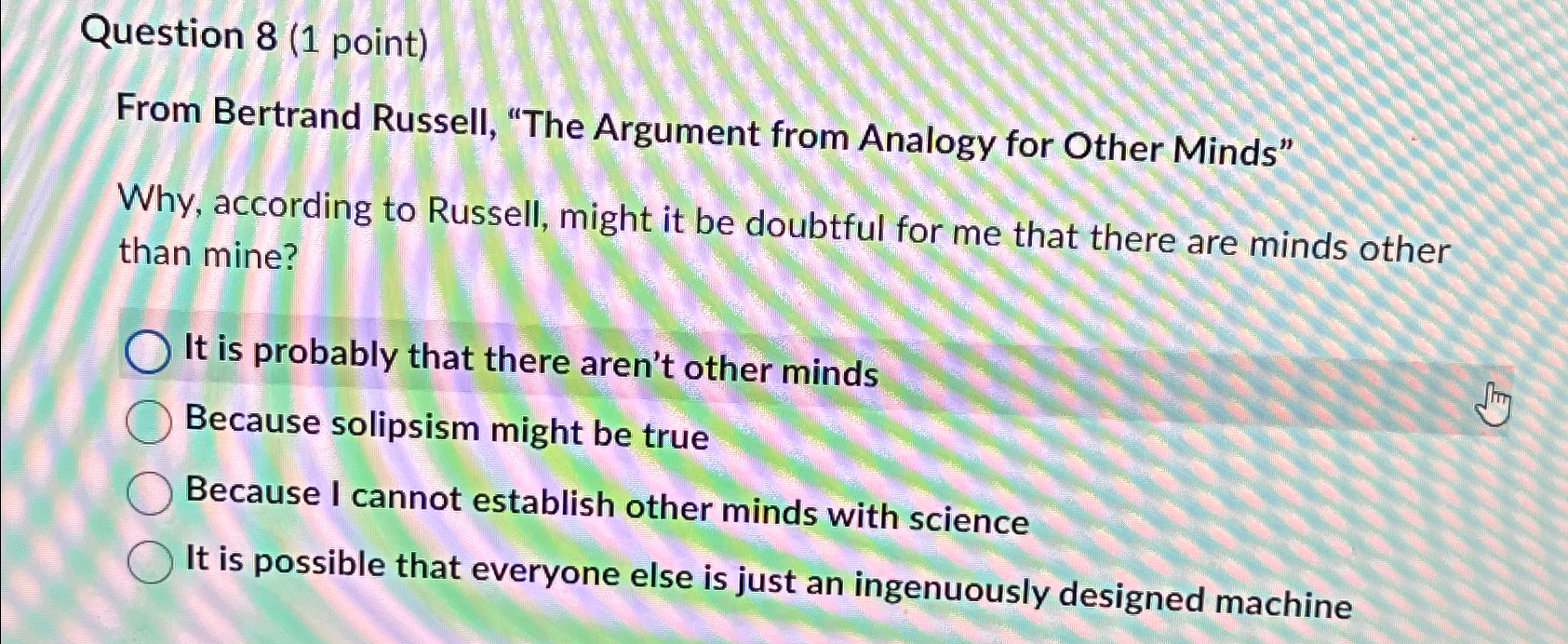 Solved Question 8 (1 ﻿point)From Bertrand Russell, "The | Chegg.com