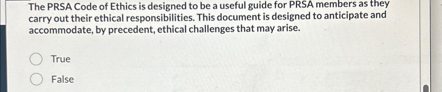 Solved The PRSA Code of Ethics is designed to be a useful | Chegg.com