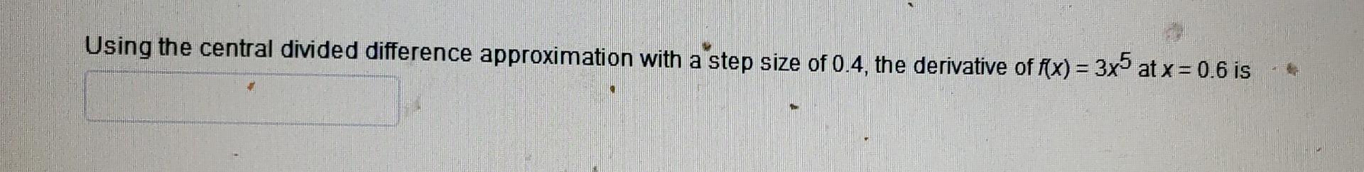 Solved Using the central divided difference approximation | Chegg.com