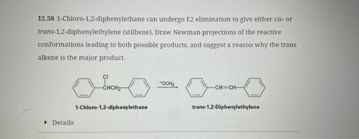 Solved 12.58 1-Chloro-1,2-diphenylethane can undergo E2 | Chegg.com