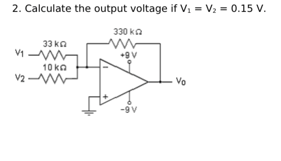 Solved Calculate the output voltage if V1=V2=0.15V. | Chegg.com