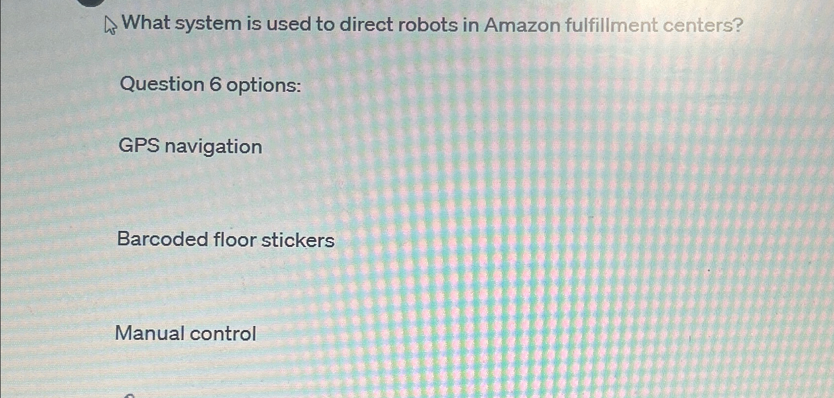 Solved What system is used to direct robots in Amazon | Chegg.com