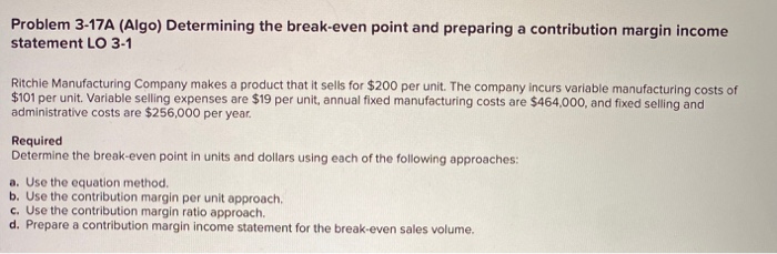 Solved Problem 3-17A (Algo) Determining the break-even point | Chegg.com