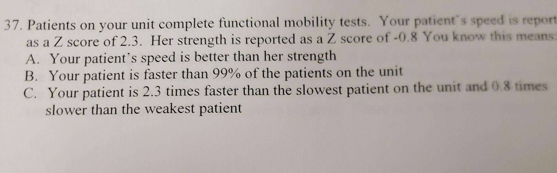 Solved 36. Patients on your unit complete a functional | Chegg.com
