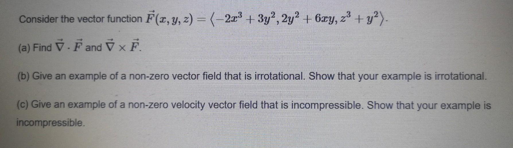 Solved Consider the vector function F(x, y, z) = (–22? + | Chegg.com