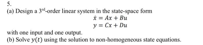 Solved (a) Design a 3rd -order linear system in the | Chegg.com