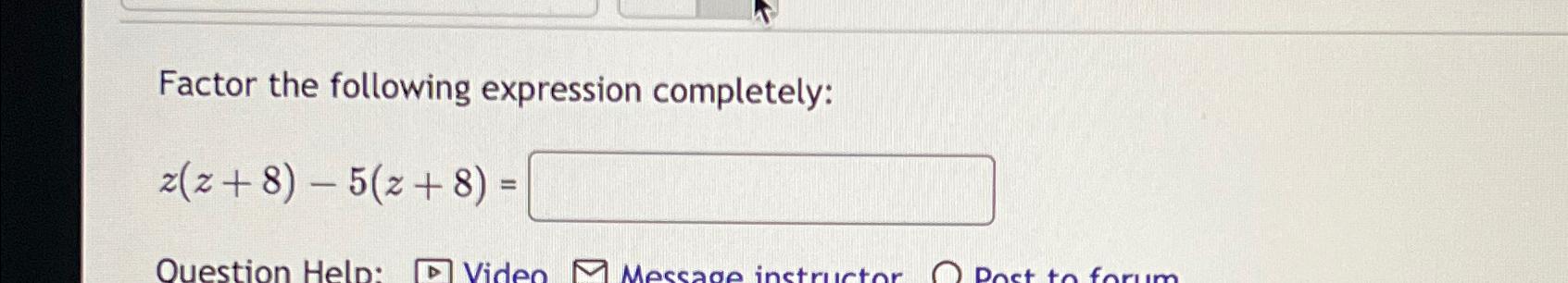 Solved Factor the following expression | Chegg.com