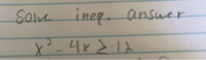 Solved Solve ineq. answer X²_44> 12 | Chegg.com