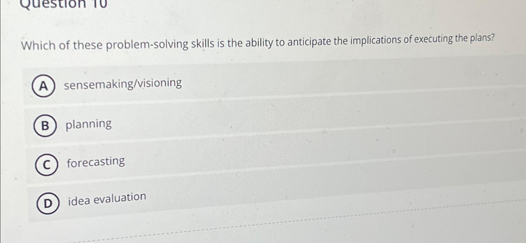Solved Which of these problem-solving skills is the ability | Chegg.com