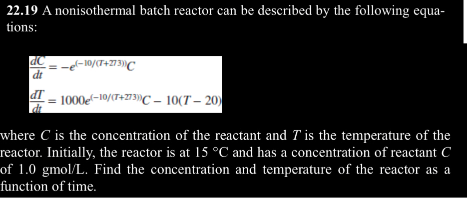 Solved 22.19 ﻿A nonisothermal batch reactor can be described | Chegg.com