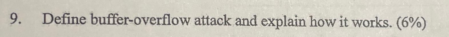 Solved Define buffer-overflow attack and explain how it | Chegg.com