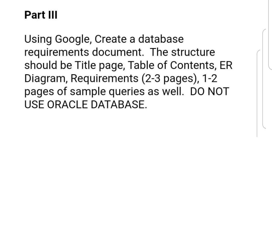 Solved Part III Using Google, Create a database requirements | Chegg.com