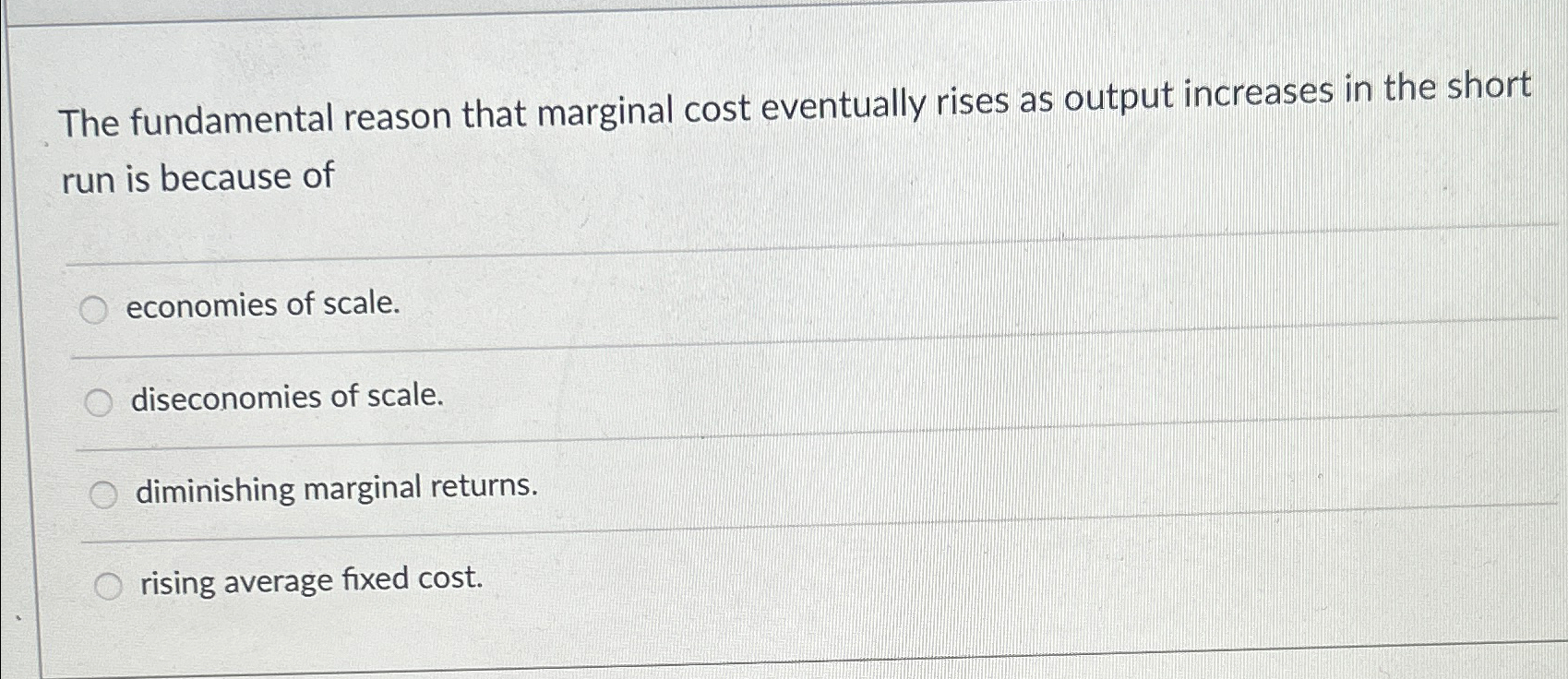 Solved The fundamental reason that marginal cost eventually | Chegg.com