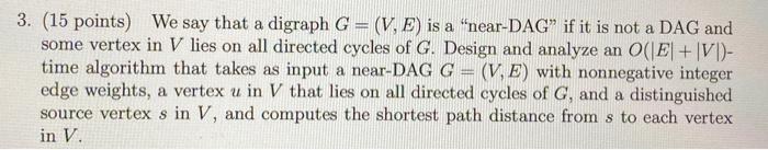 Solved 3. ( 15 points) We say that a digraph G=(V,E) is a | Chegg.com