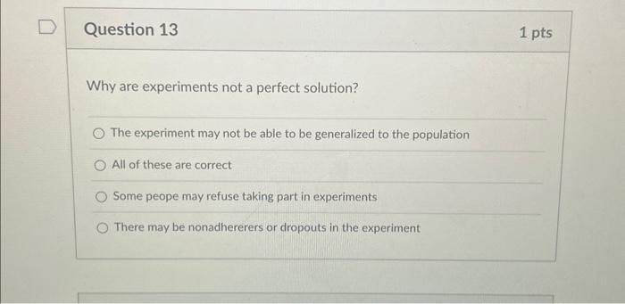 Solved Why are experiments not a perfect solution? The | Chegg.com