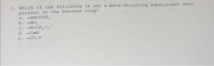 Solved 3. Which of the following is not a meta-directing | Chegg.com