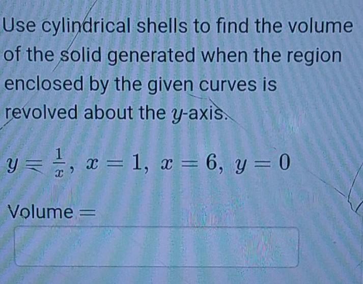Solved Use cylindrical shells to find the volume of the | Chegg.com