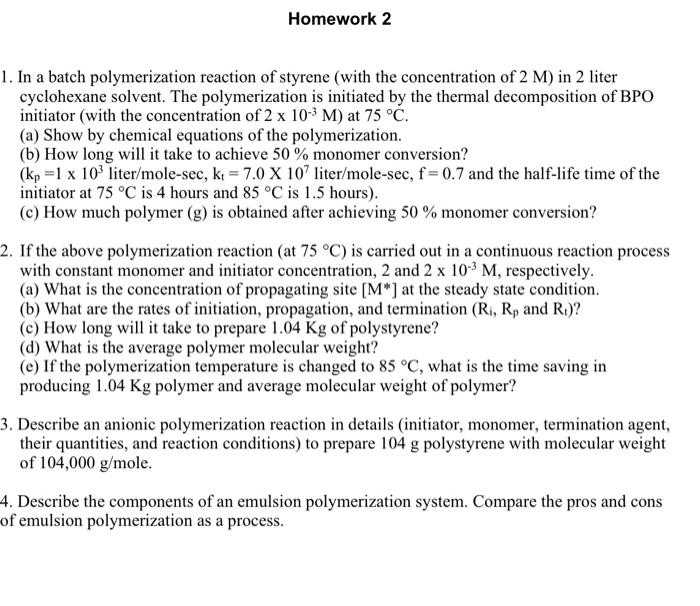 Solved Homework 2 1. In a batch polymerization reaction of | Chegg.com