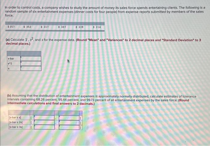Solved In order to control costs, a company wishes to study | Chegg.com