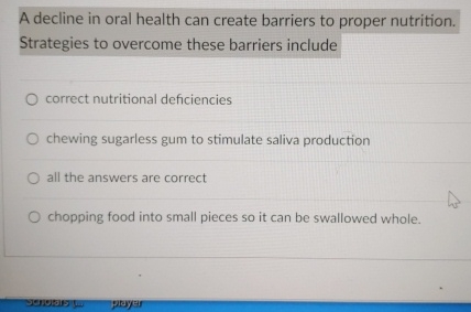 Solved A decline in oral health can create barriers to | Chegg.com