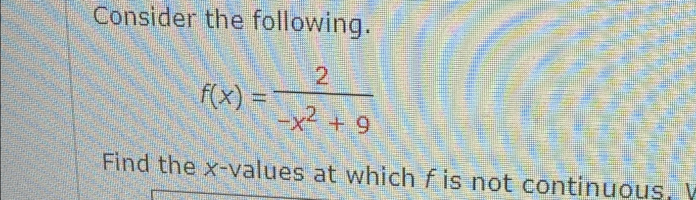 Solved Consider the following.f(x)=2-x2+9Find the x-values | Chegg.com