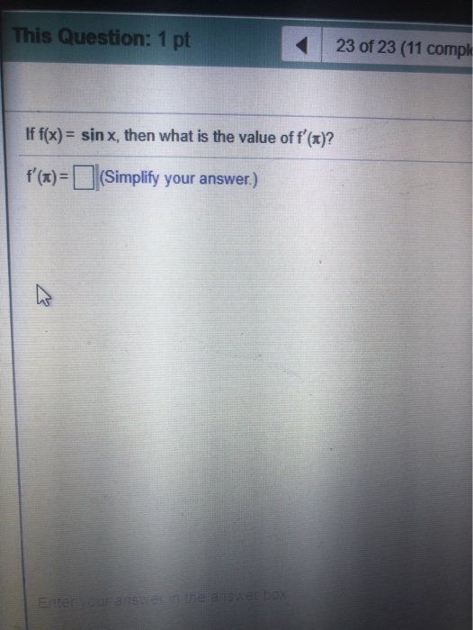 Solved if f(x) = sinx, then what is the value of f'(pi) ? | Chegg.com