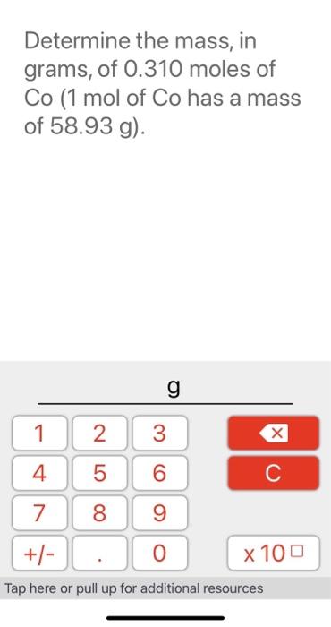 Solved Determine the mass, in grams, of 0.310 moles of Co (1 | Chegg.com