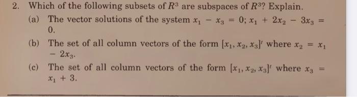 Solved 2. Which of the following subsets of R3 are subspaces | Chegg.com
