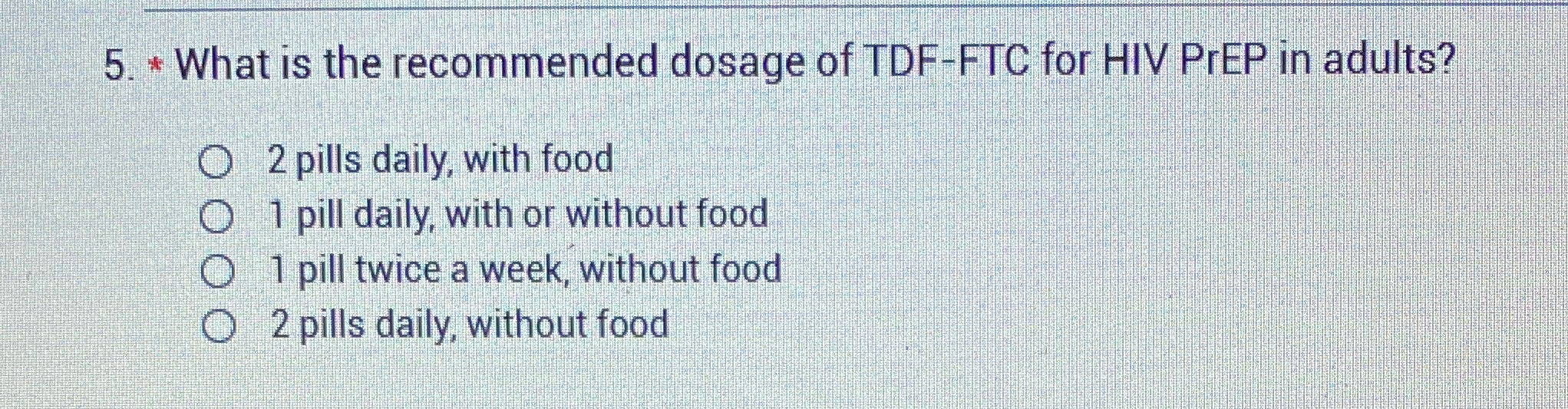 Solved What is the recommended dosage of TDF-FTC for HIV | Chegg.com