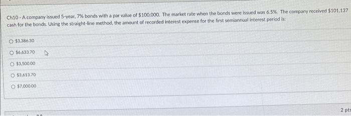 Solved Ch10 - A company issued 5 -year, 7% bonds with a par | Chegg.com