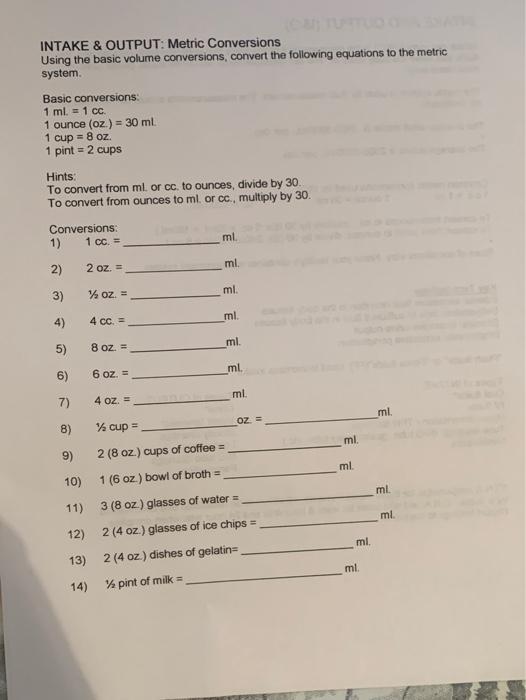 Solved INTAKE & OUTPUT: Metric Conversions Using the basic | Chegg.com