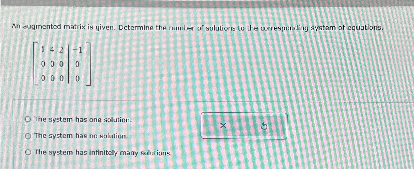 Solved An augmented matrix is given. Determine the number of | Chegg.com