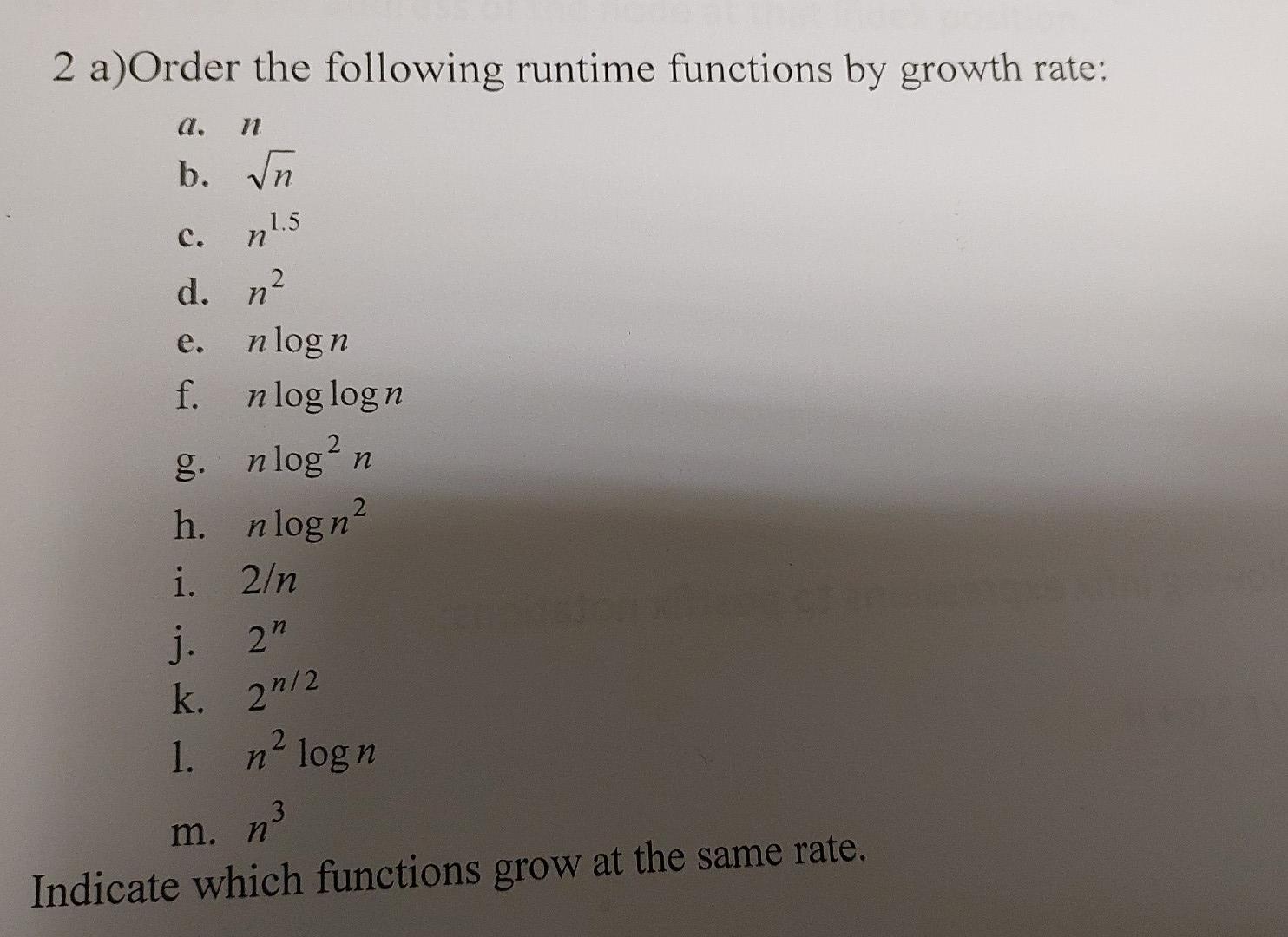 Solved 2 a) Order the following runtime functions by growth | Chegg.com