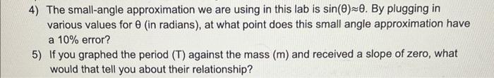 Solved 4) The small-angle approximation we are using in this | Chegg.com