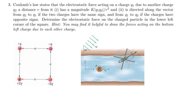 Solved 3. Coulomb's law states that the electrostatic force | Chegg.com