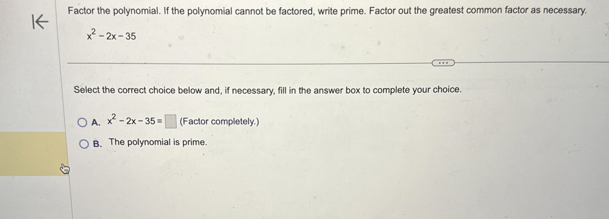 Solved Factor the polynomial. If the polynomial cannot be | Chegg.com