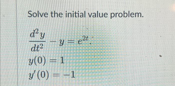 Solved Solve the initial value problem. | Chegg.com
