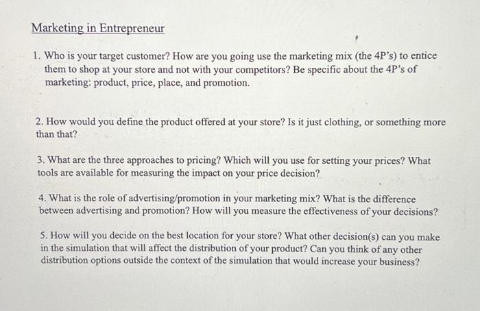 Solved 1. Who is your target customer? How are you going use | Chegg.com