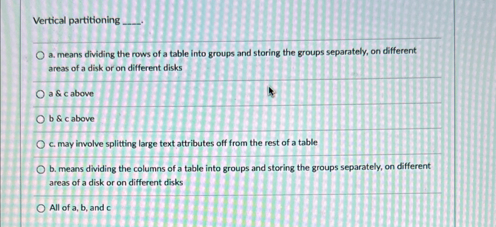 Solved Vertical partitioning q,q,a. ﻿means dividing the rows | Chegg.com