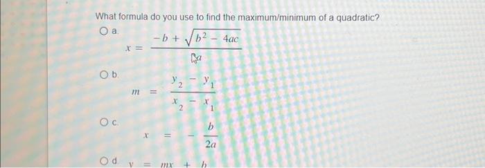 Solved What formula do you use to find the maximum/minimum | Chegg.com